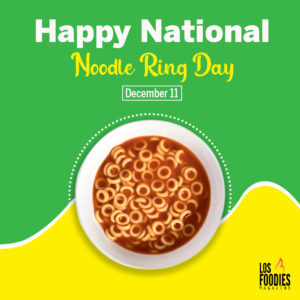 National Noodle Ring Day - Los Foodies Magazine