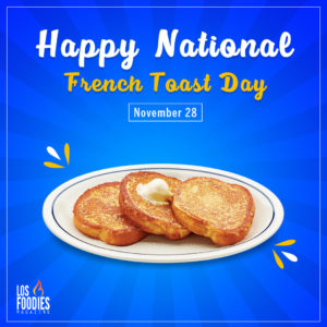 National French Toast Day - Los Foodies Magazine