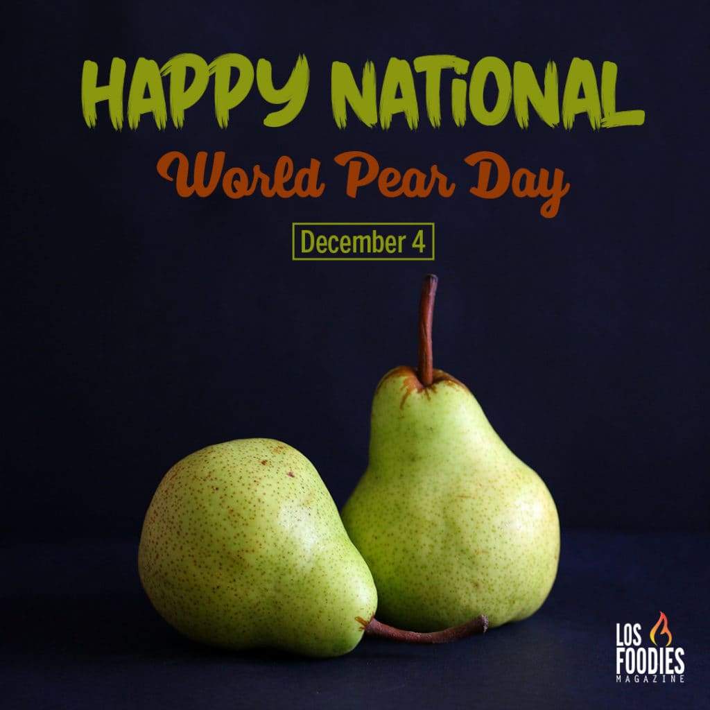 World Pear Day - Los Foodies Magazine