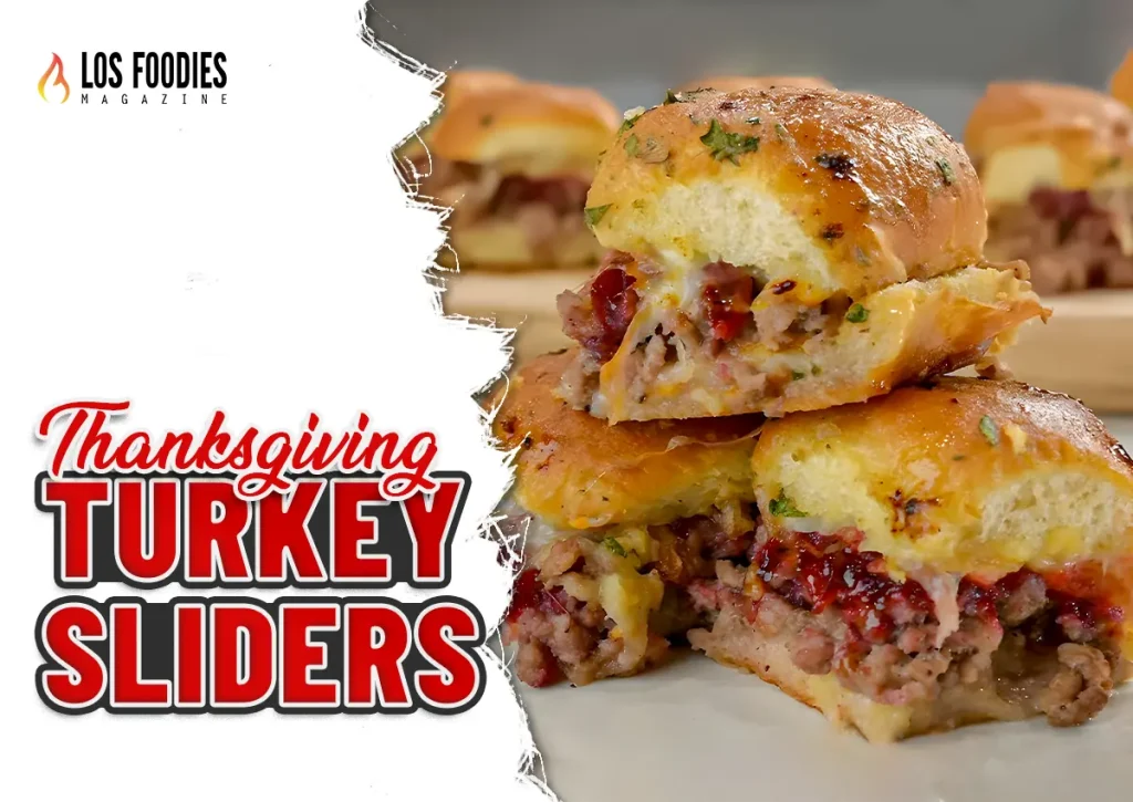 Thanksgiving Turkey Sliders Recipe - Los Foodies Magazine